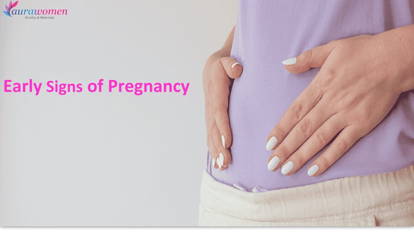 Top 25 Early Signs of Pregnancy | Aurawomen
