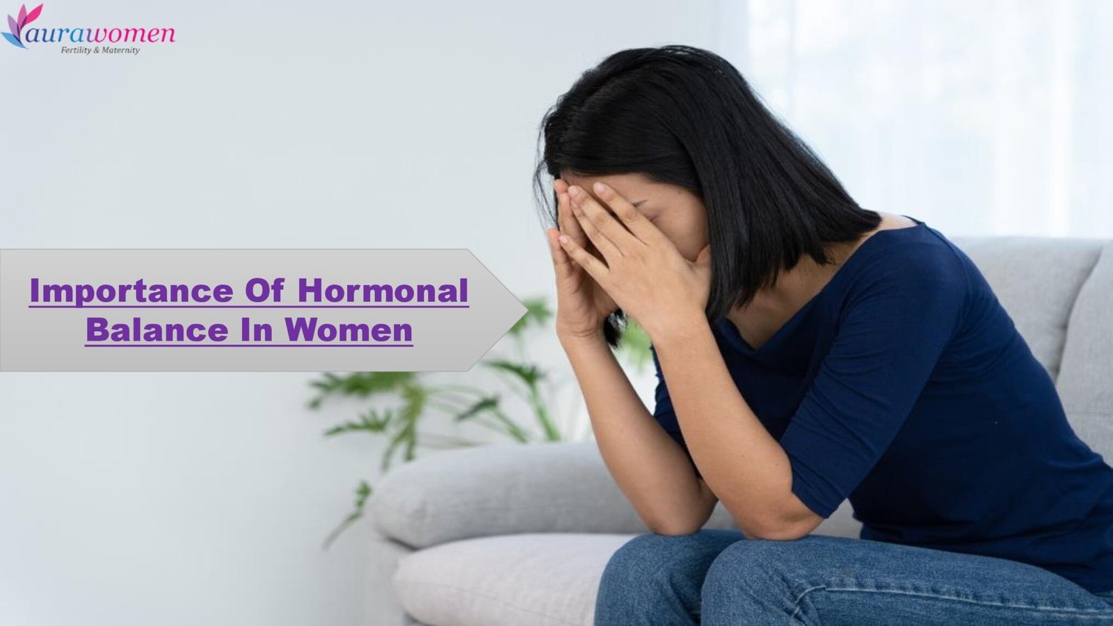 Hormonal Imbalances in Women: Navigating the Waves of Change | Aurawomen