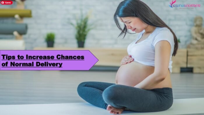 Tips to Increase Chances of Normal Delivery | Aurawomen