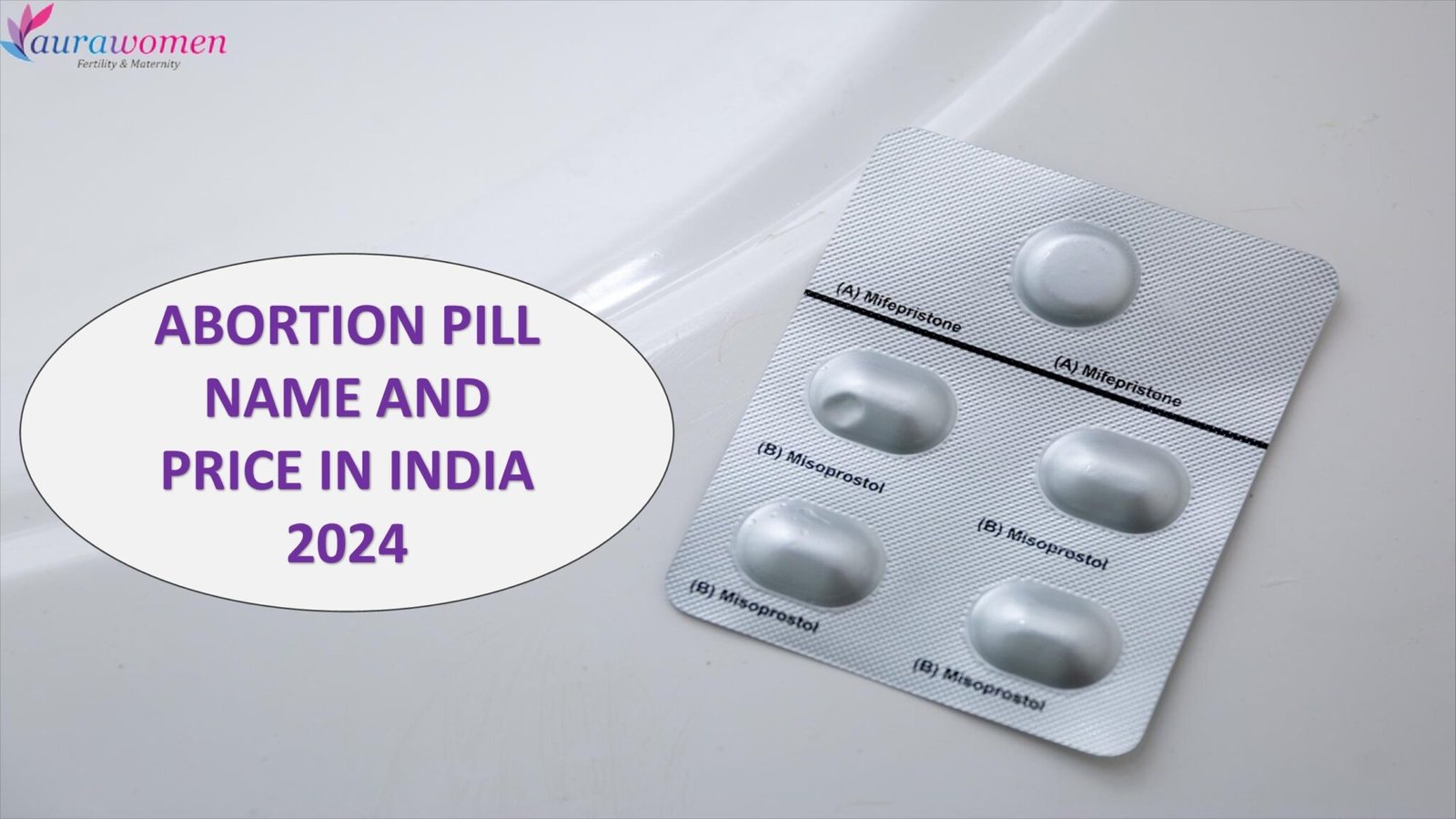 Abortion Pill Name and Price in India 2024 | Aurawomen